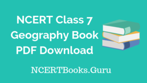 NCERT Geography Book Class 7 PDF Download - NCERT Books