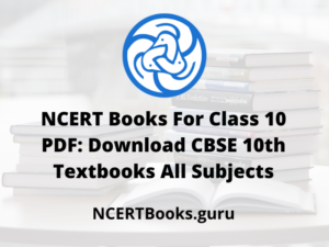 NCERT Books for Class 10 Maths, Science, SS, Hindi, English Pdf