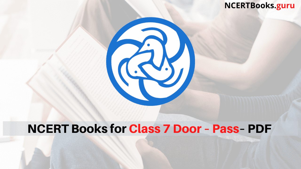 NCERT Books for Class 7 Door – Pass PDF Download - NCERT Books