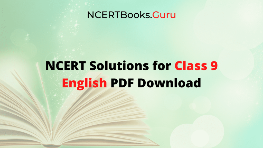 NCERT Solutions for Class 9 English Free PDF Download - NCERT Books