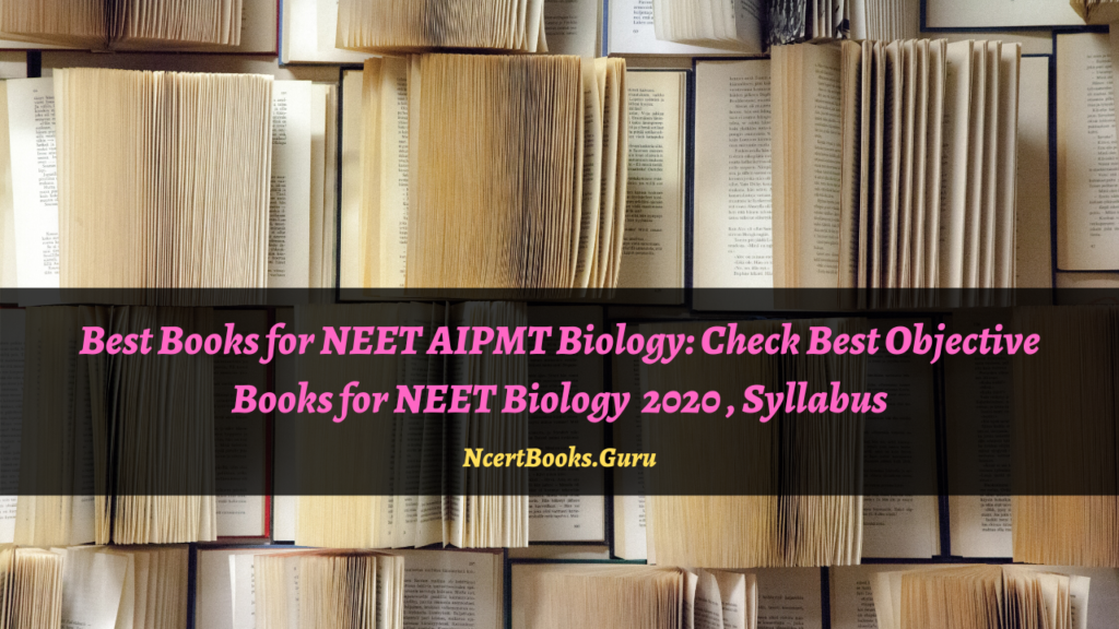 Best Books For NEET AIPMT Biology - List of Neet biology objective books