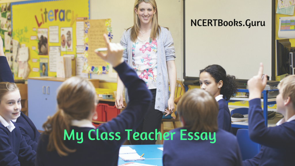 My Class Teacher Essay | Essay on My Class Teacher for Students and ...