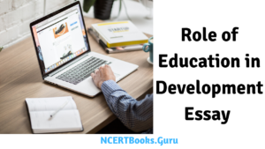 Role of Education in Development Essay for Students and Children in ...