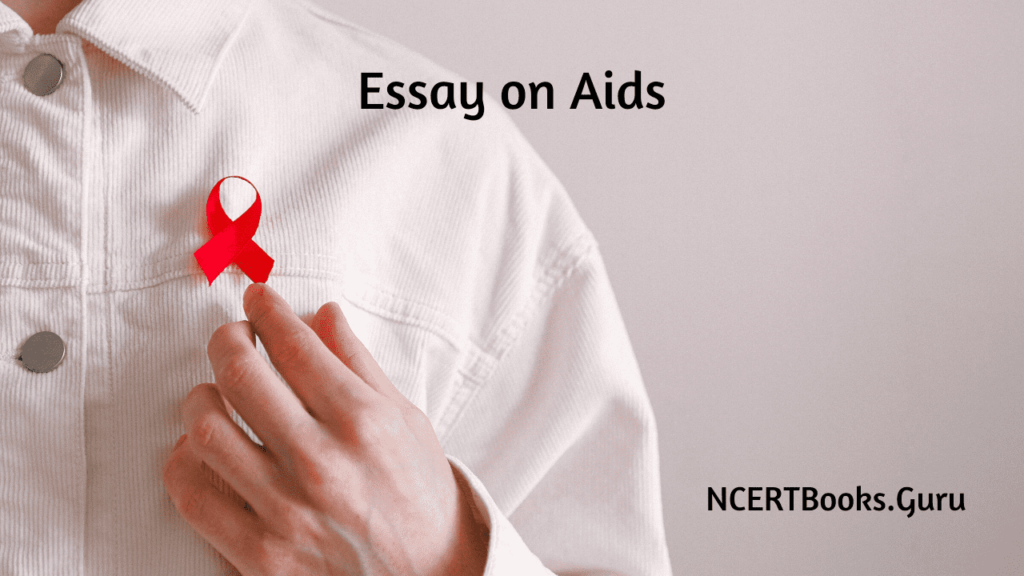 Essay on Aids | Aids Essay for Students and Children in English - NCERT ...
