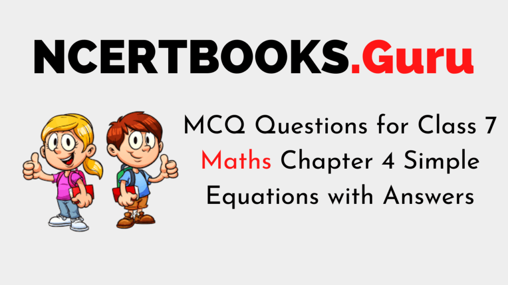 MCQ Questions for Class 7 Maths Chapter 4 Simple Equations with Answers ...