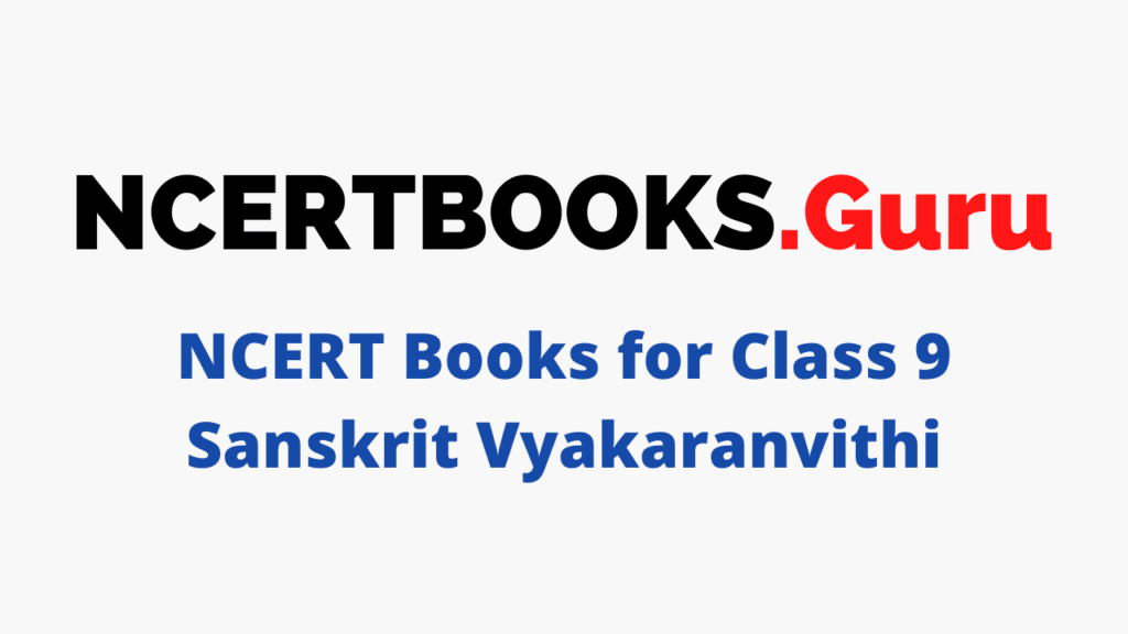 NCERT Books for Class 9 Sanskrit Vyakaranvithi [2020 -21 Edition ...