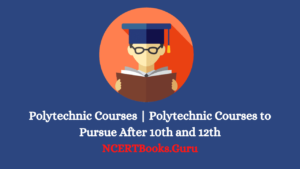 Polytechnic Courses | Eligibility, Admission, Colleges, Fees, Jobs & Salary