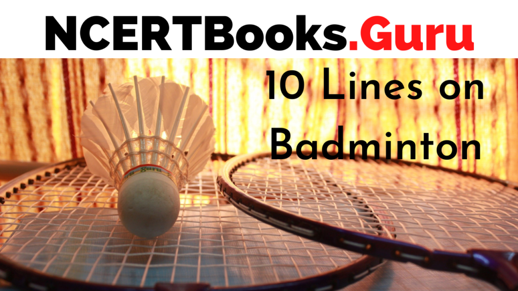 10 Lines on Badminton for Students and Children in English - NCERT Books