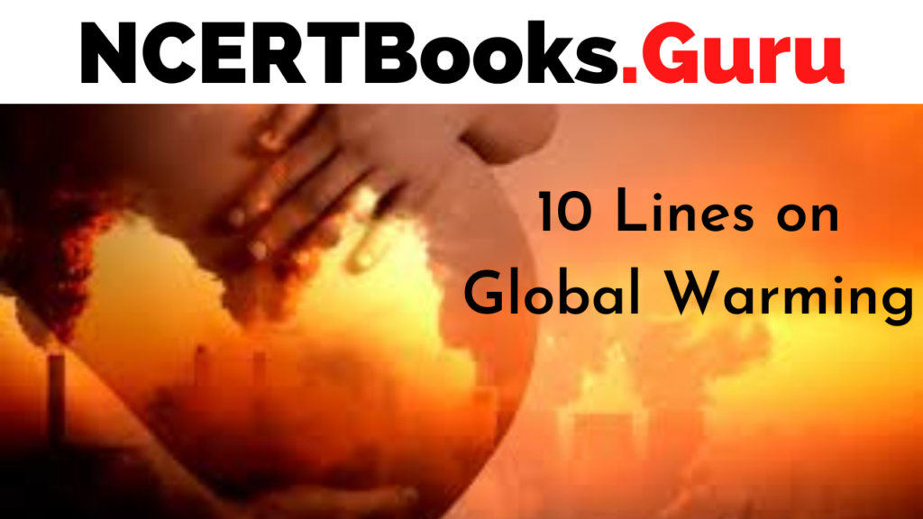 10 Lines on Global Warming for Students and Children in English - NCERT ...