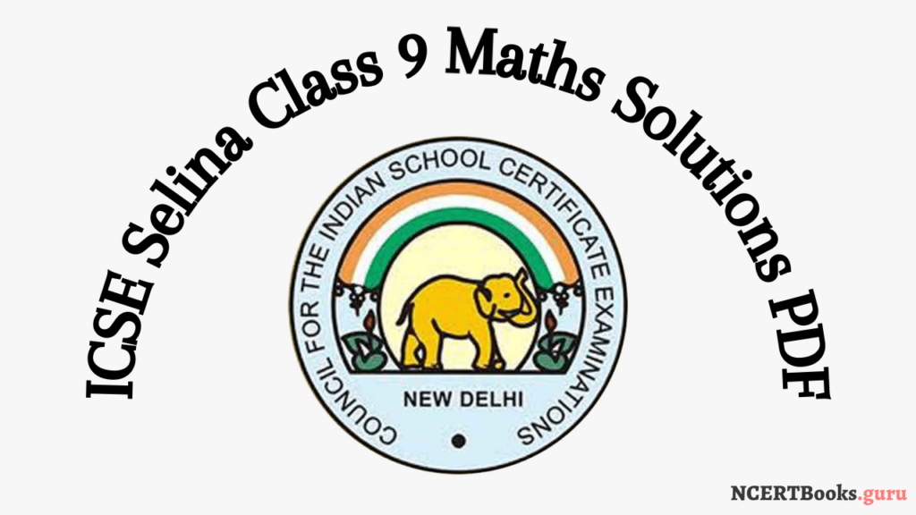 ICSE Selina Class 9 Maths Solutions PDF Free Download For All Chapters