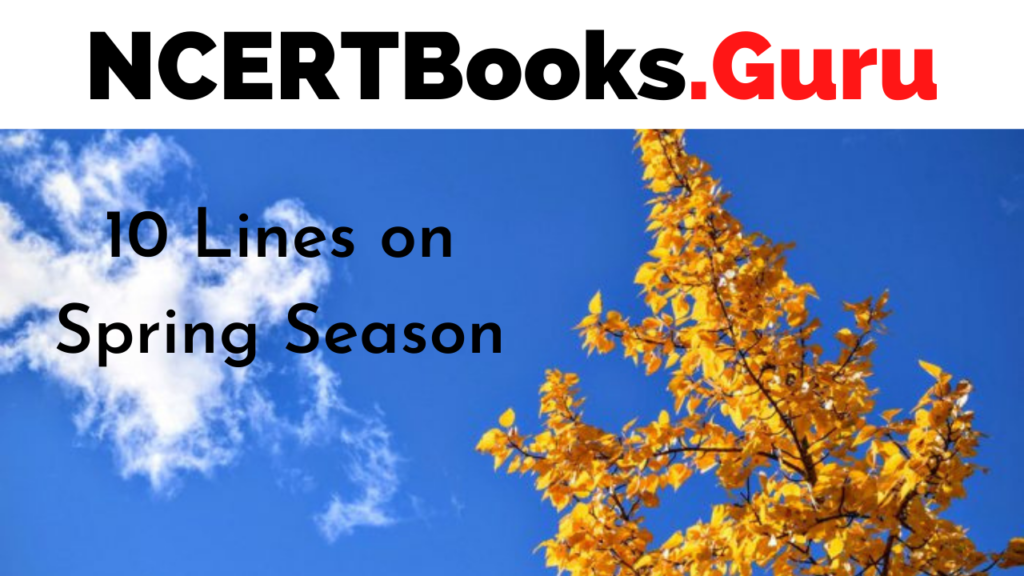 10 Lines on Spring Season for Students and Children in English - NCERT ...