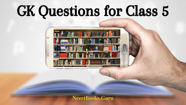 GK Questions for Class 5 | Access 5th Grade General Knowledge Q&A List