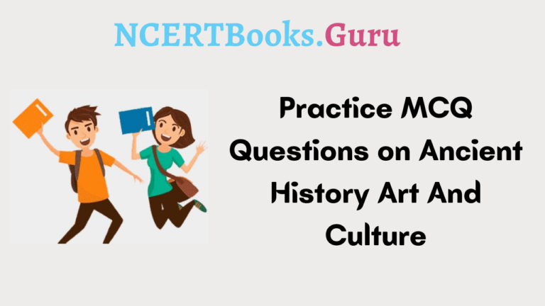 MCQ Questions on Ancient History Art and Culture | Ancient History Quiz