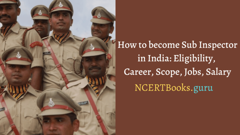 How to become Sub Inspector in India: Eligibility, Career, Jobs, Scope