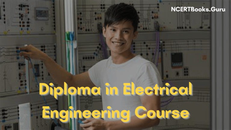 Diploma in Electrical Engineering Course Duration, Fees, Colleges, Career