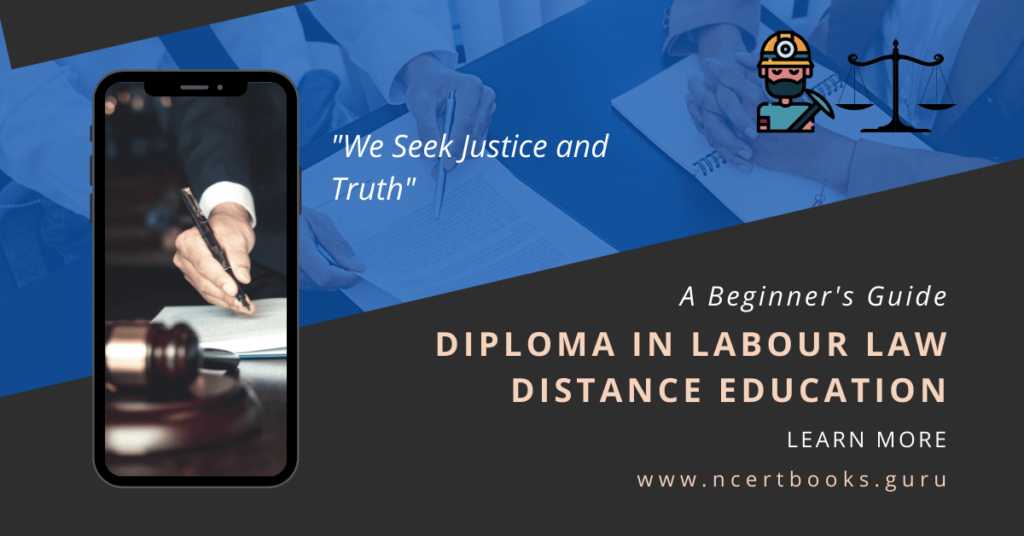 Diploma in labour law distance education India: Duration, admission, scope