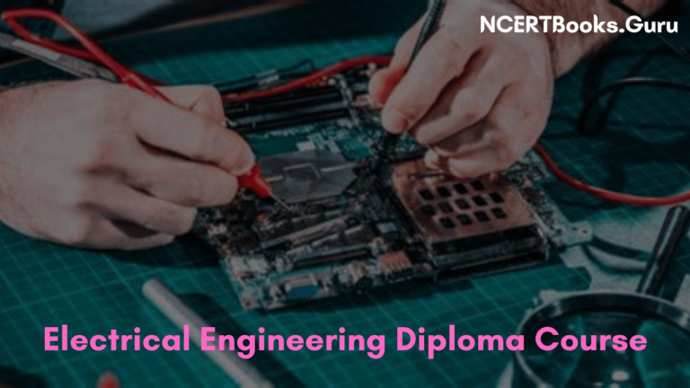 Electrical Engineering Diploma Course Duration, Fee, Eligibility, Job ...
